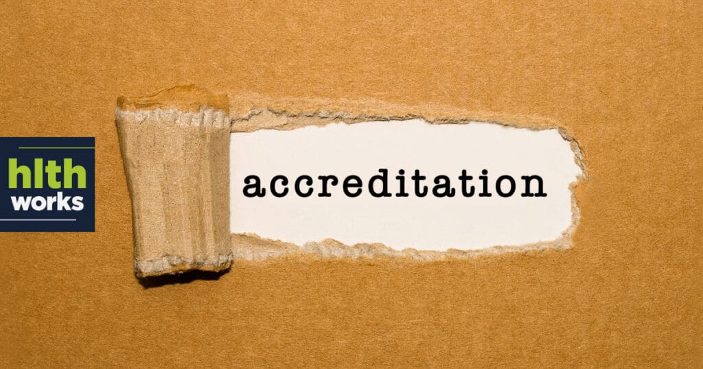 From Good to Great: Why Accreditation Matters for Health Plans | HLTHworks